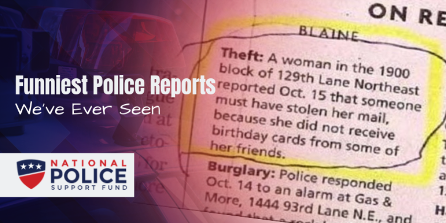 Funny Police Reports - Part 2 | National Police Support Fund